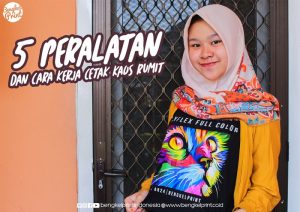 5 Peralatan Dan Cara Kerja Cetak Kaos Rumit
